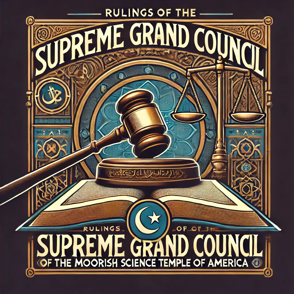 SUPREME GRAND COUNCIL RULINGS – Moorish Science Temple